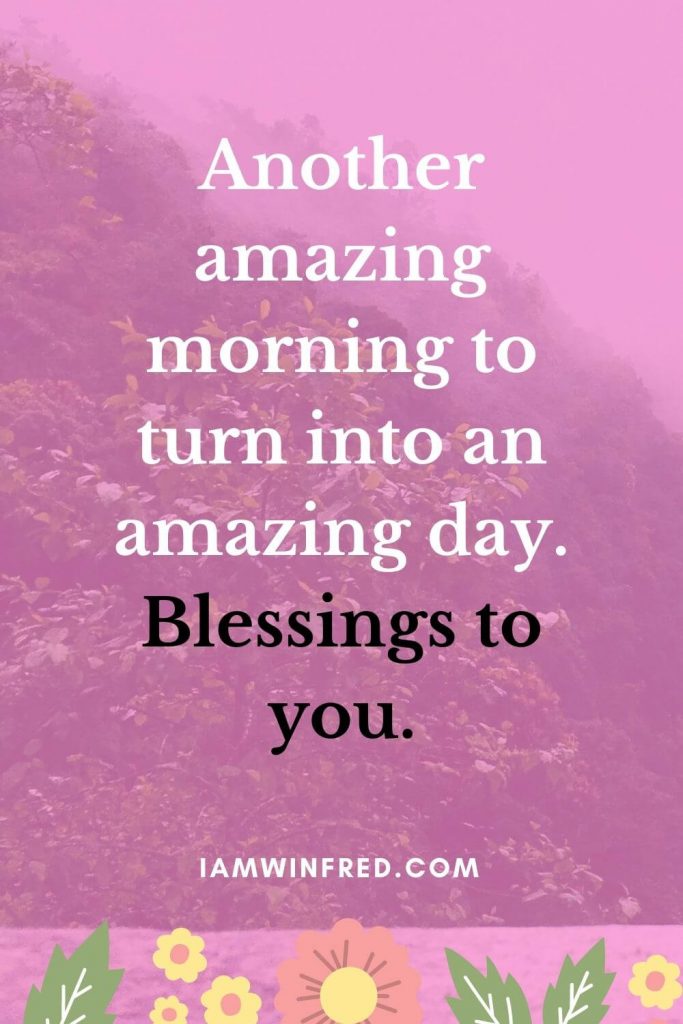 50 Powerful Good Morning Blessings - Images with Quotes.